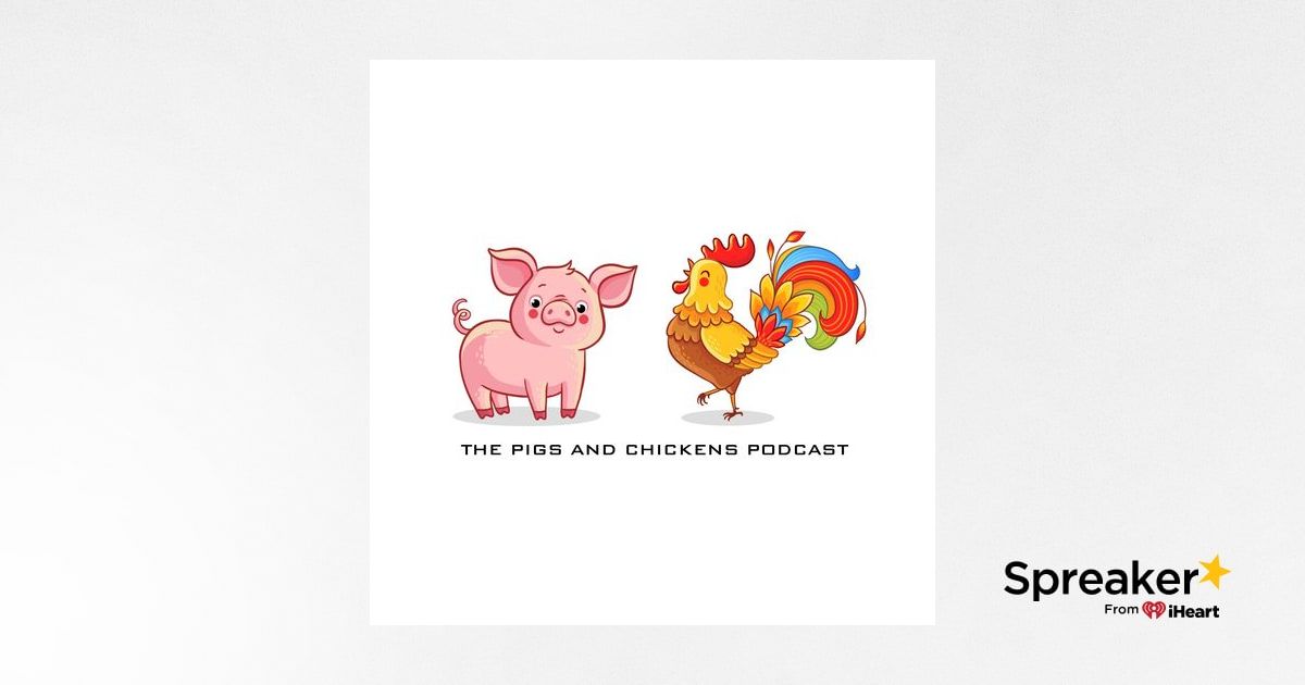 Pigs and Chickens Agile Podcast