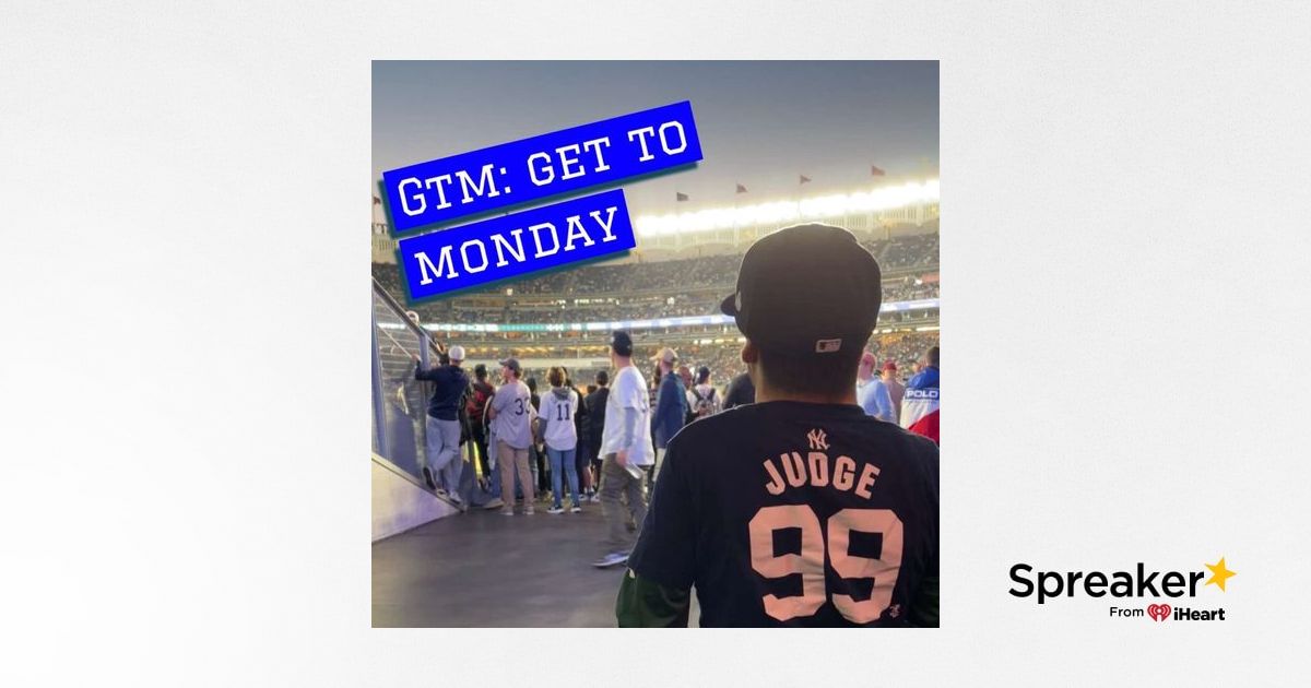 Alex Garrett ‘s Sports Spotlight - Yanks Need to GET TO MONDAY; Getting ...