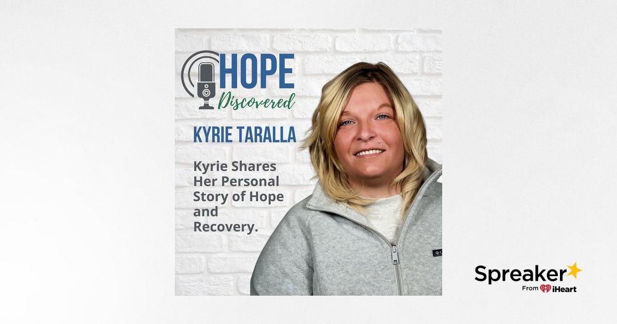 Kyrie's Story of Hope and Recovery