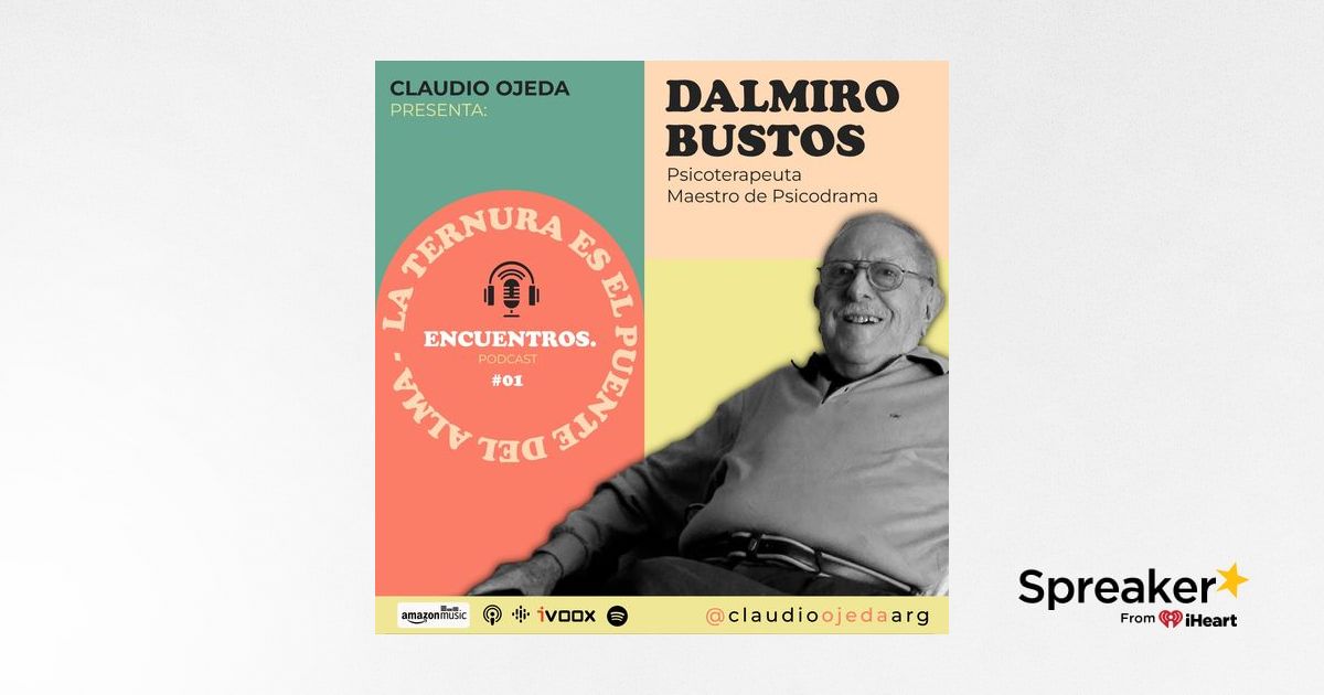 Dalmiro Bustos - "La ternura es la puerta del alma". Psicoterapeuta y ...