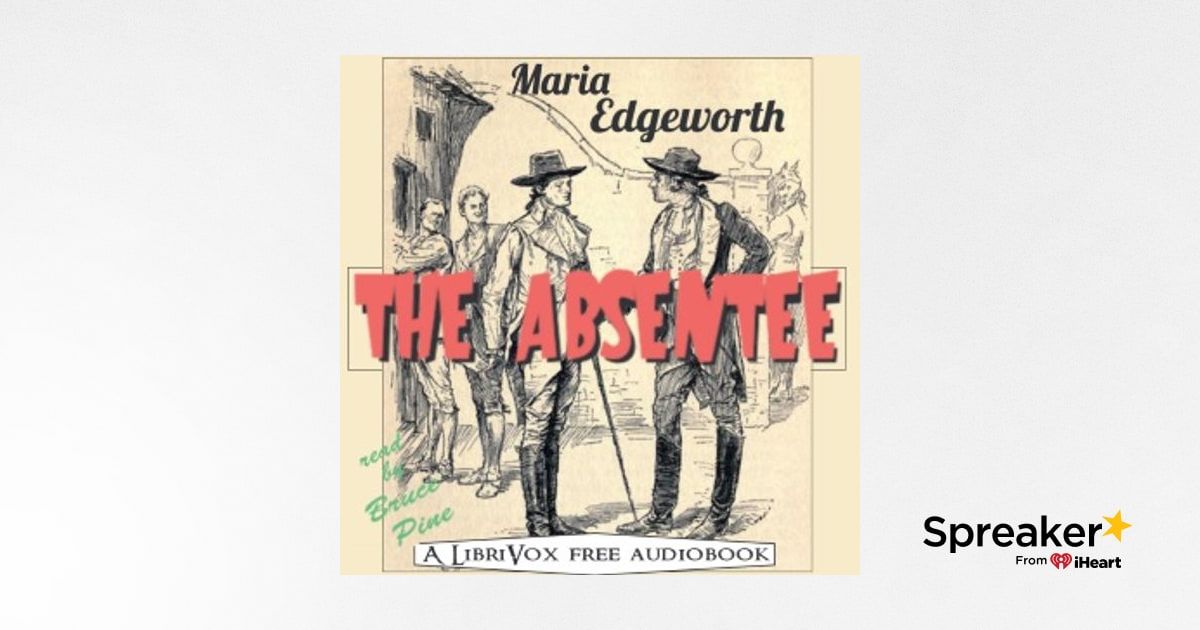 Absentee, The by Maria Edgeworth (1768 - 1849)