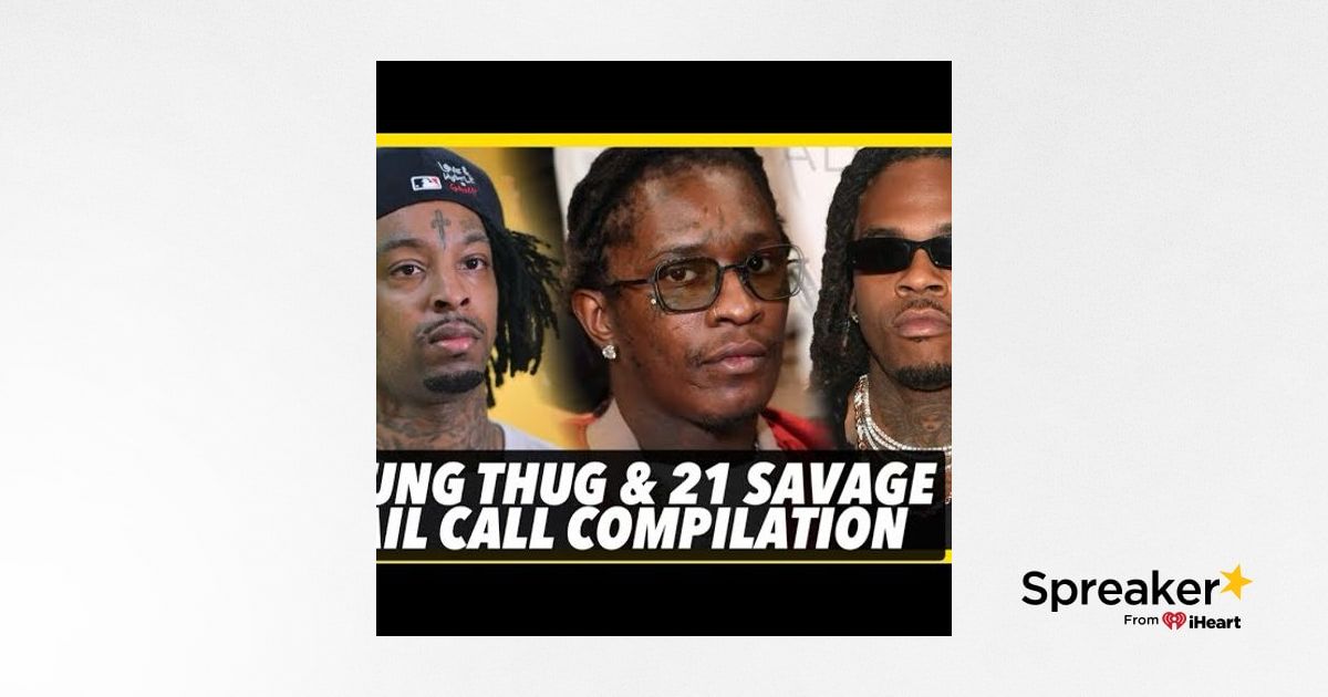 Jail Call LEAKED Young Thug Speaks on Gunna Cutting Off Communication EP 7