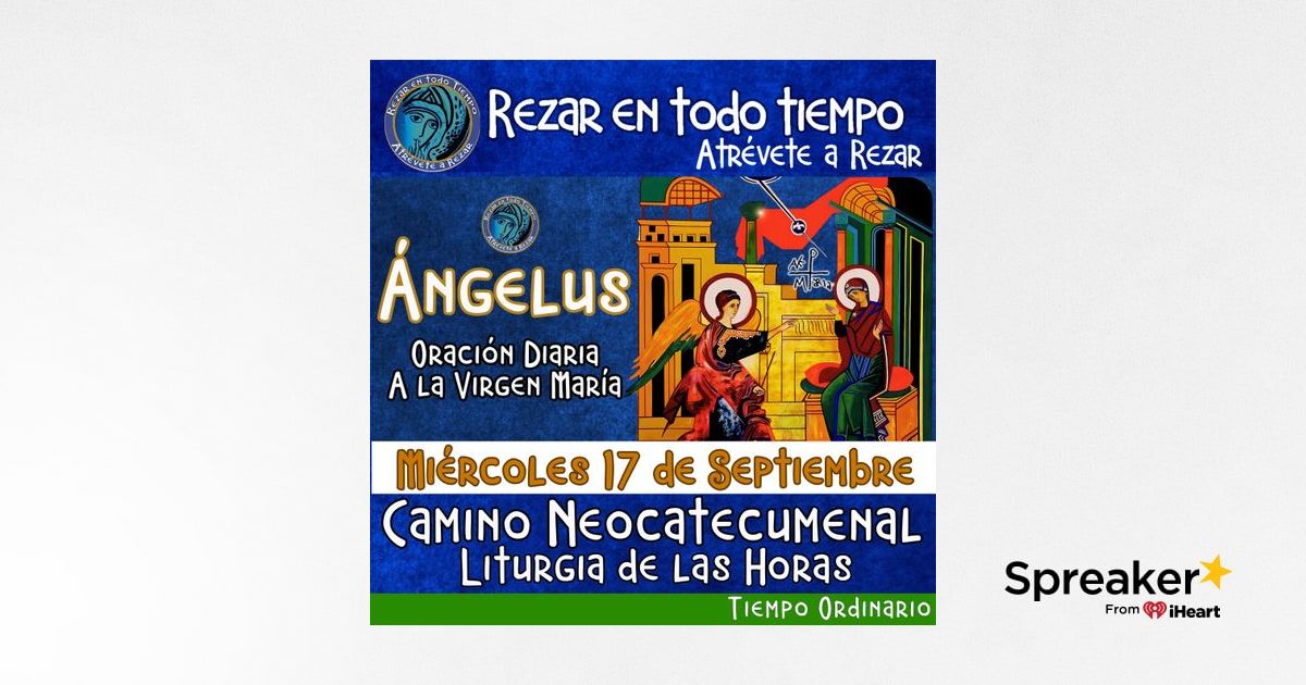 ANGELUS DEL DIA DE HOY. MIÉRCOLES 17 DE SEPTIEMBRE 2025, 🙏ORACION A NUESTRA MADRE 🌹LA VIRGEN ...