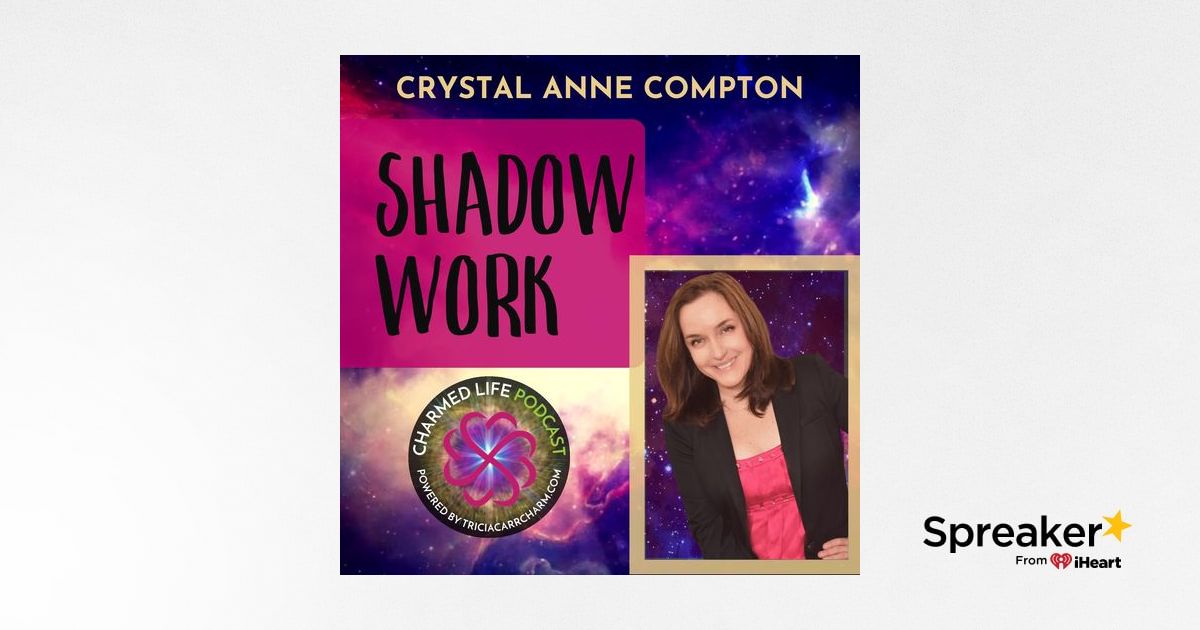 212: Shadow Work to Increase Intuition | Crystal Anne Compton ...
