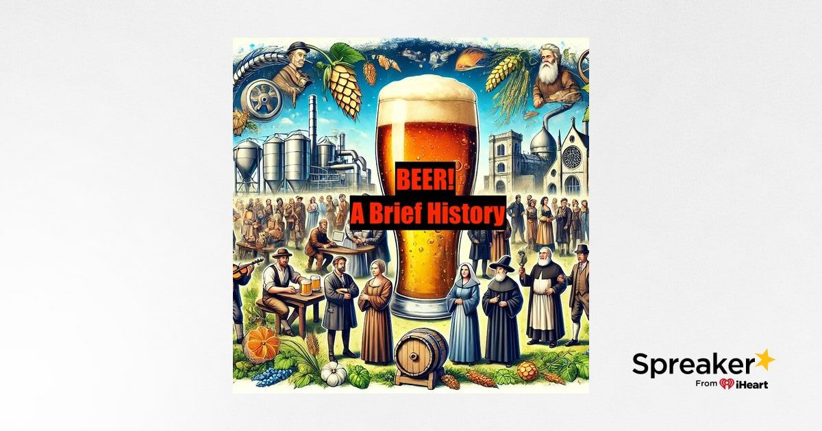 BEER! A Brief History