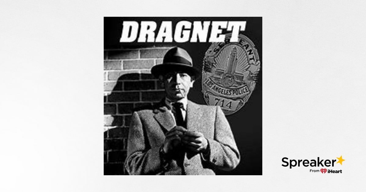 Dragnet 49-08-11 ep010 Production 10 aka Homicide aka Maniac Murderer ...