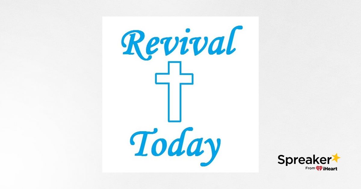 Revival Today