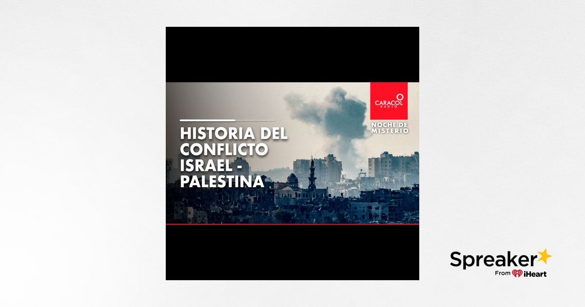 Historia del conflicto Israel - Palestina