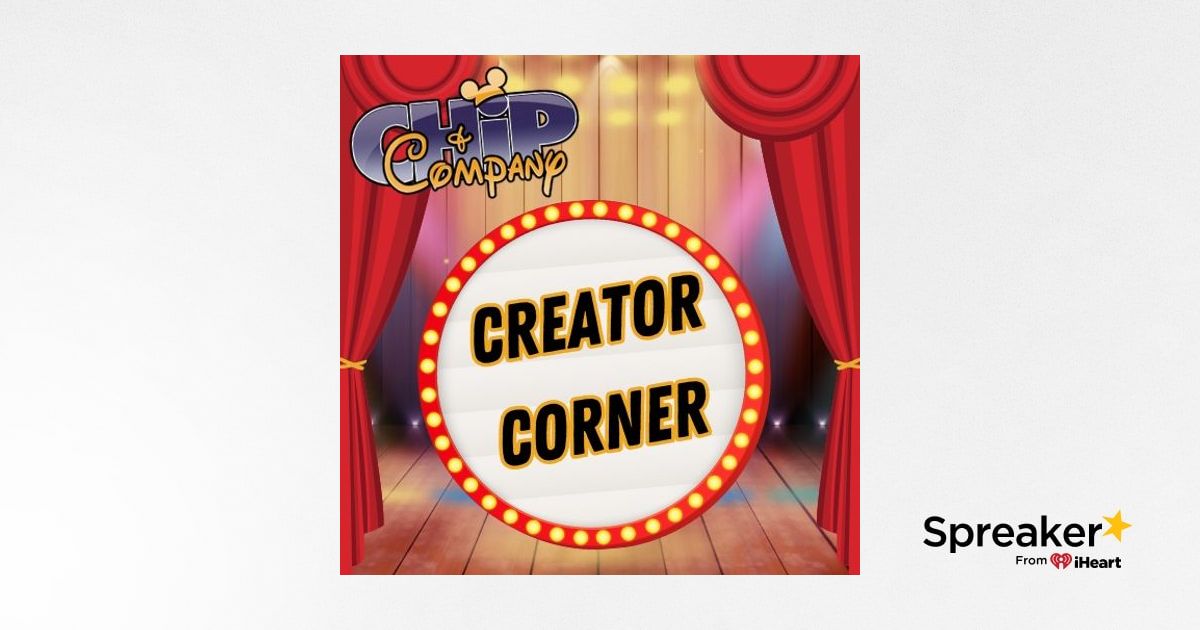 Chip and Company's Creator Corner | The Pete McDevitt Show