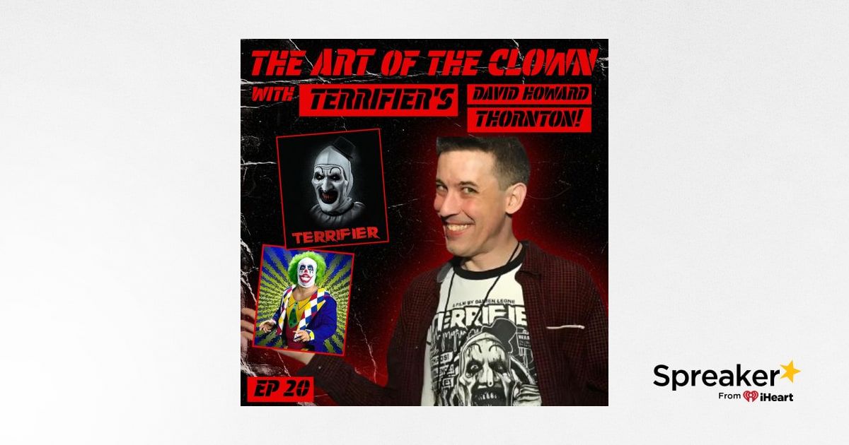 The ART of the Clown with TERRIFIER's David Howard Thornton!