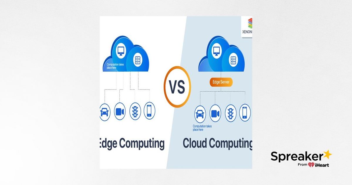 Edge computing vs Cloud computing PODCAS