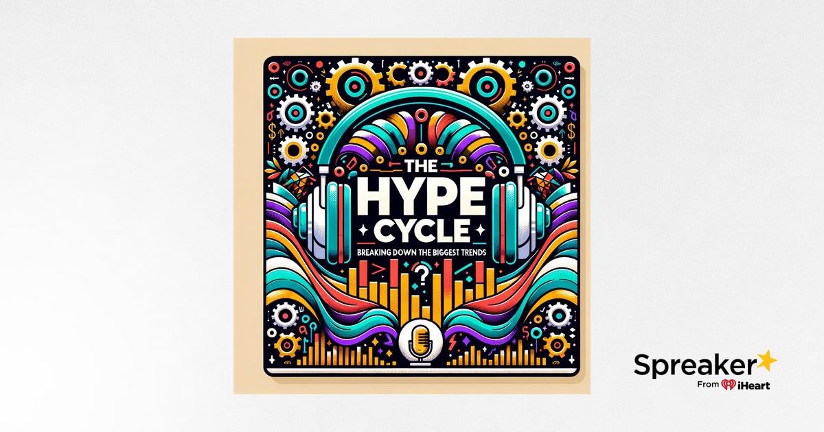 The Hype Cycle: Breaking Down the Biggest Trends