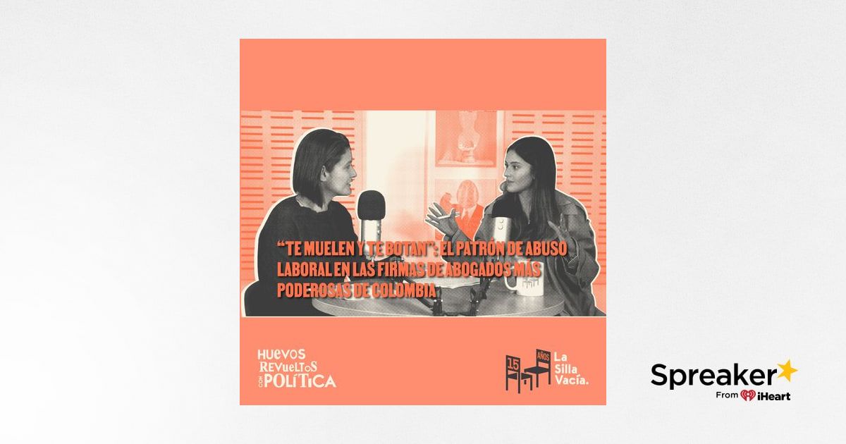 El patrón de abuso laboral en firmas de abogados de Colombia
