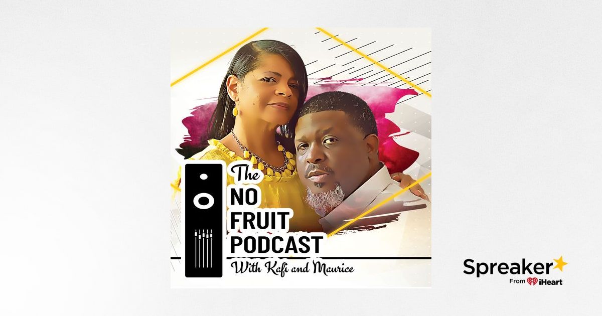 The No Fruit Podcast
