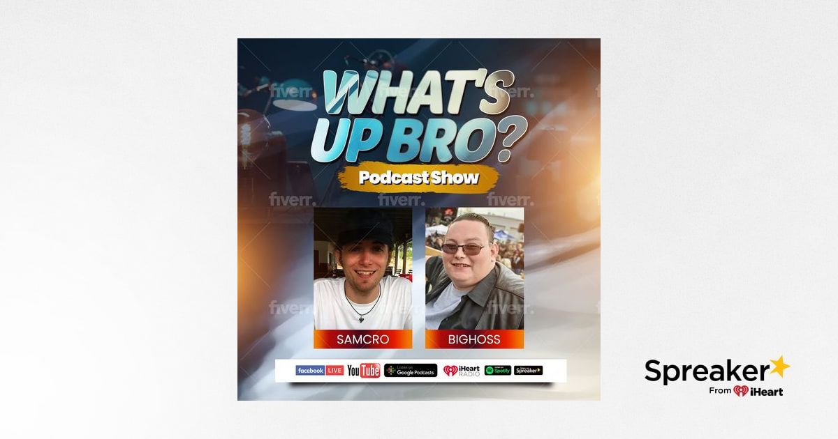 What's Up Bro? Podcast Show Friday Night Special Episode!