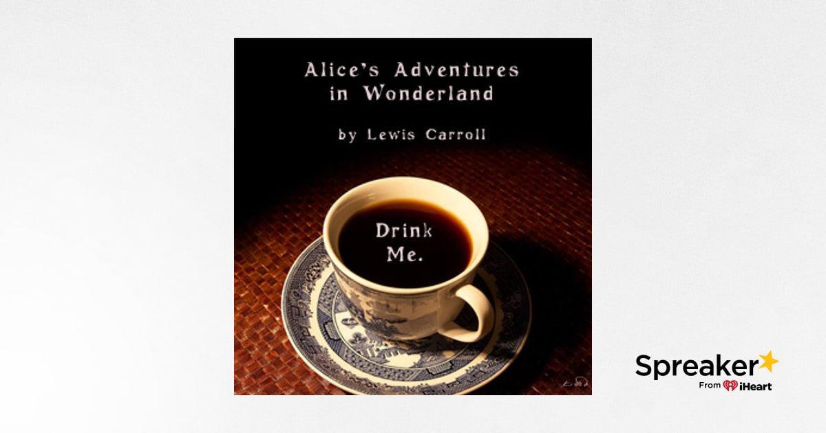 Alice's Adventures in Wonderland (Dramatic Reading) by Lewis Carroll ...