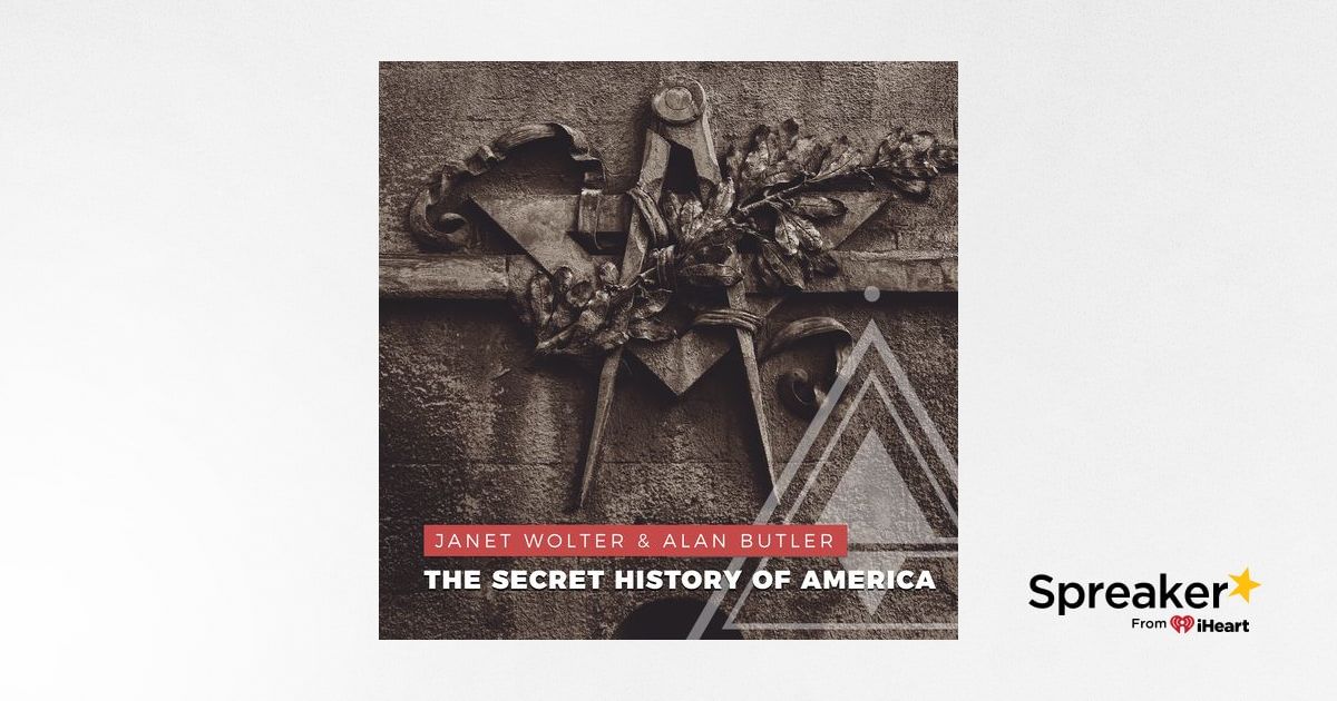 S01E16 - Janet Wolter & Alan Butler // The Secret History of America