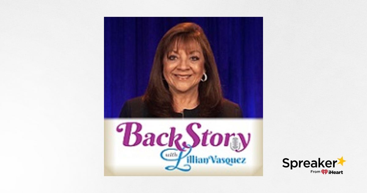 KCAA: Back Story with Lillian Vasquez (Thu, 8 May, 2025)