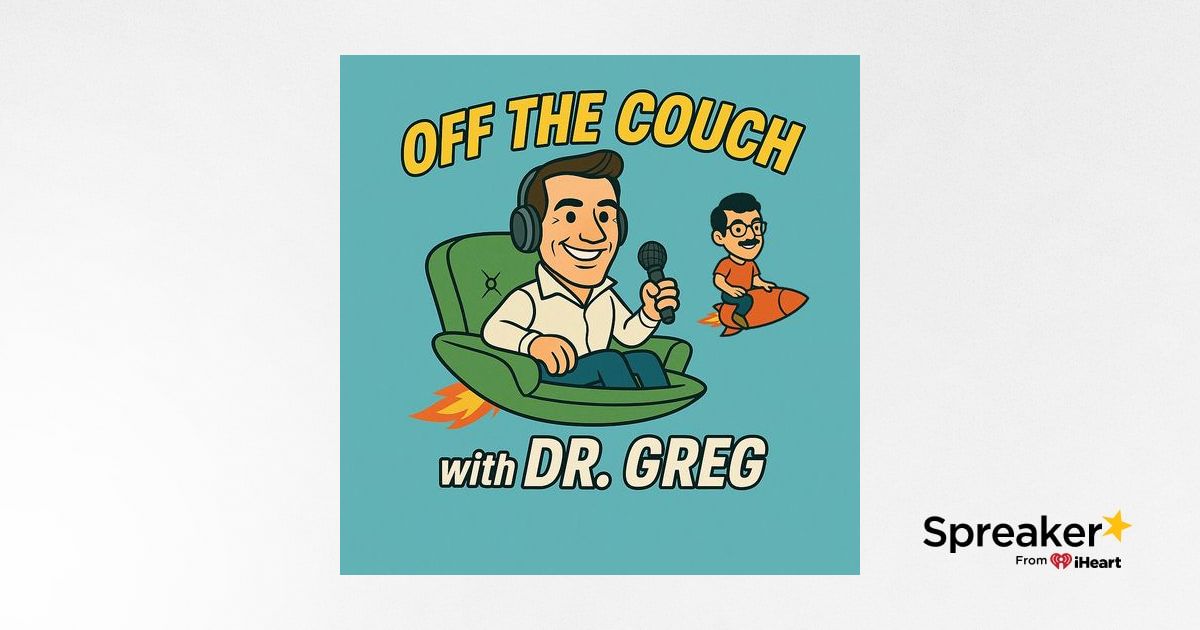 Off The Couch with Dr. Greg
