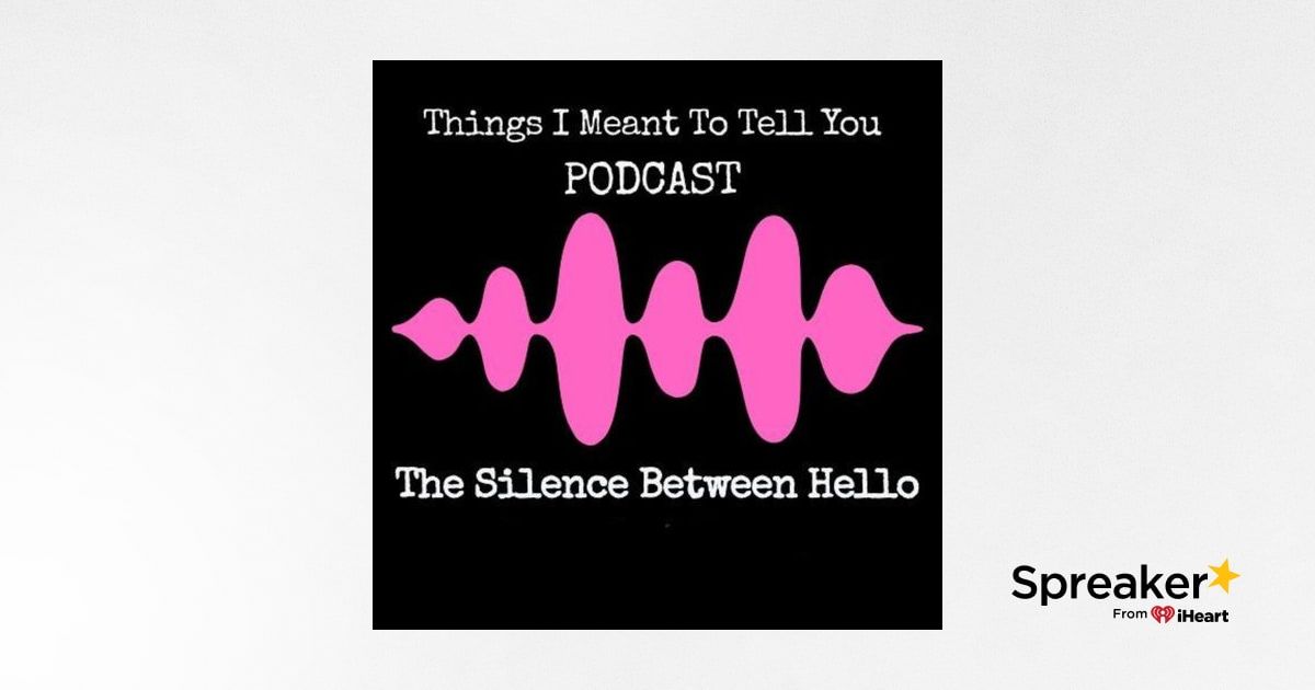 The Silence Between Hello