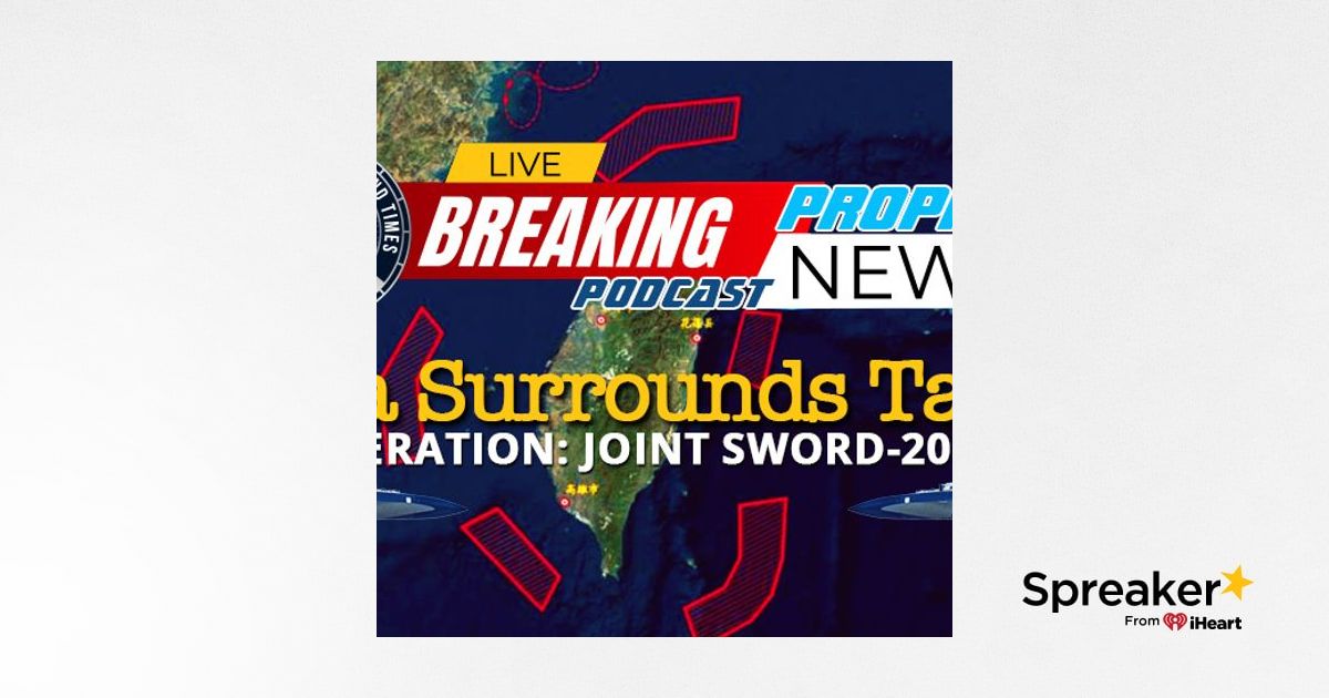 China Surrounds Taiwan In Extremely Aggressive Military Exercise