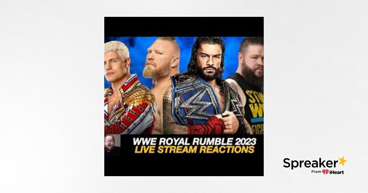 WWE Royal Rumble 2023 LIVESTREAM REACTIONS | 2023 WWE Royal Rumble