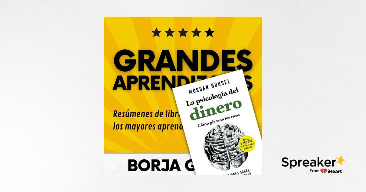 40: La psicología del dinero de Morgan Housel: Resumen del libro con ...