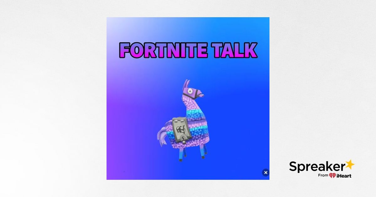 Fortnite Talk