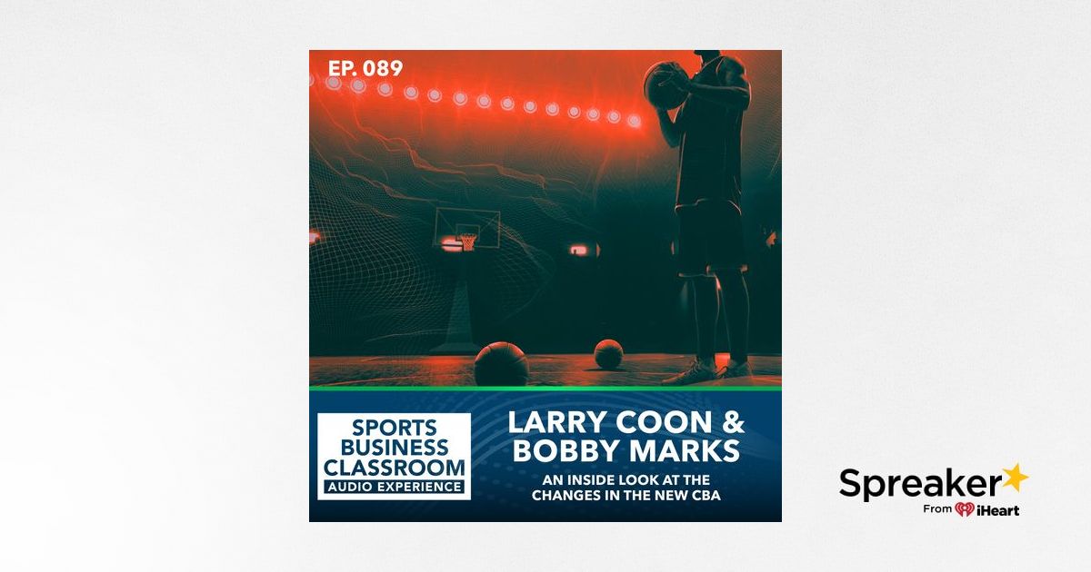 An Inside Look at the New Changes to the NBA with Bobby Marks and Larry ...