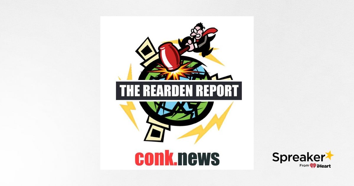 CONK! News: The Rearden Report - 6.28.22