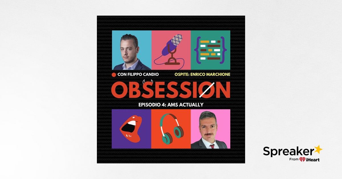 Obsession - Episodio 4: AMS actually. Intervista a Enrico Marchione