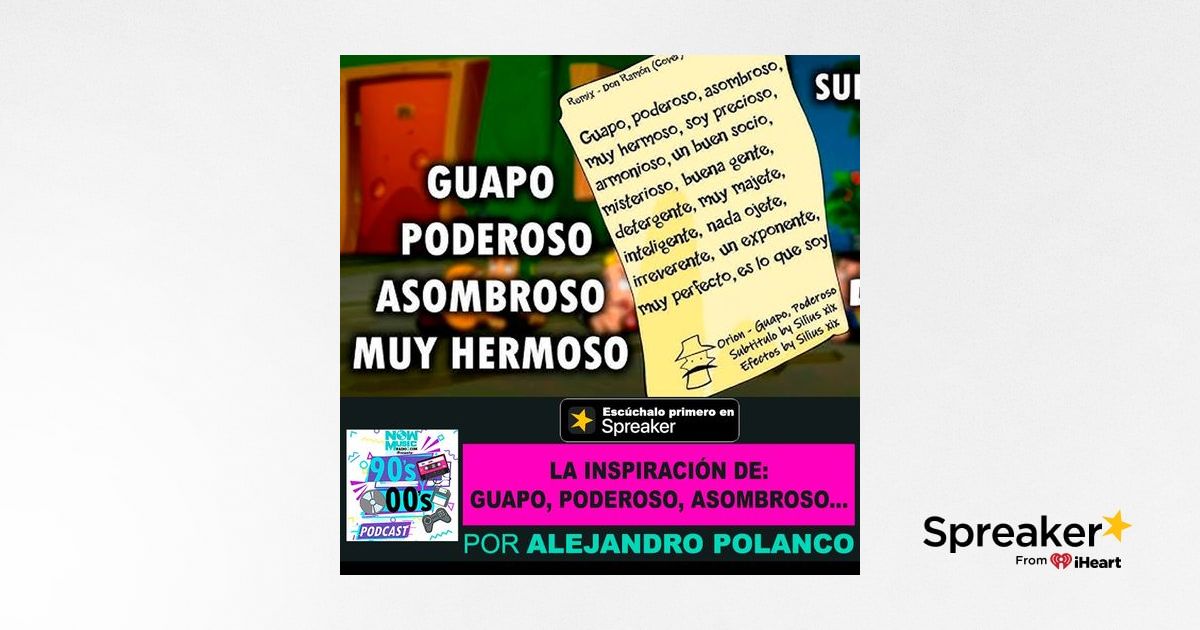 Canción original del trend 🎶Guapo, poderoso, asombroso...🎶