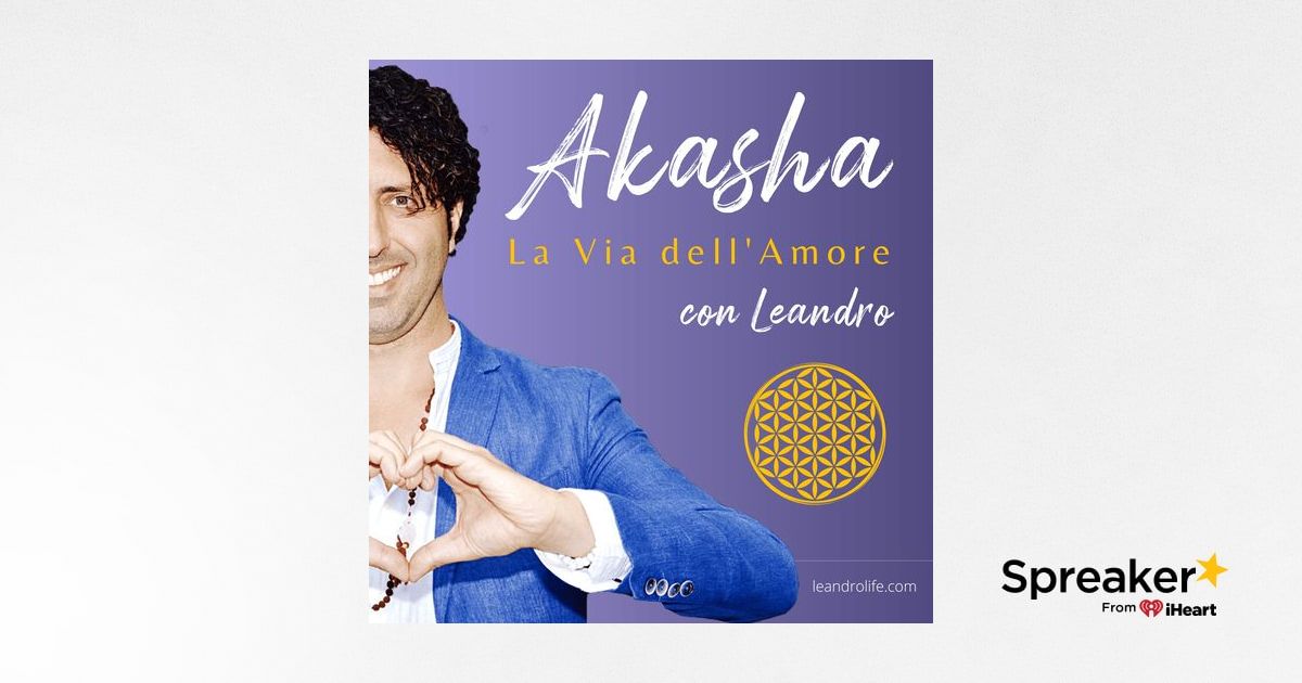 Akasha - La Via dell'Amore con Leandro