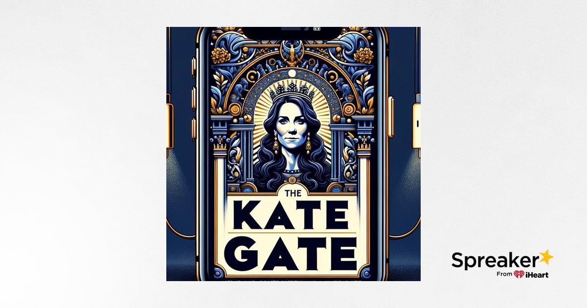 KateGate - Princess Kate's Whirlwind Transformation: From "Kate ...