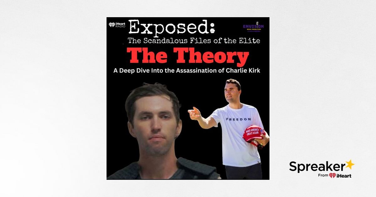 The Theory: Examining the Investigation into Charlie Kirk’s Assassination