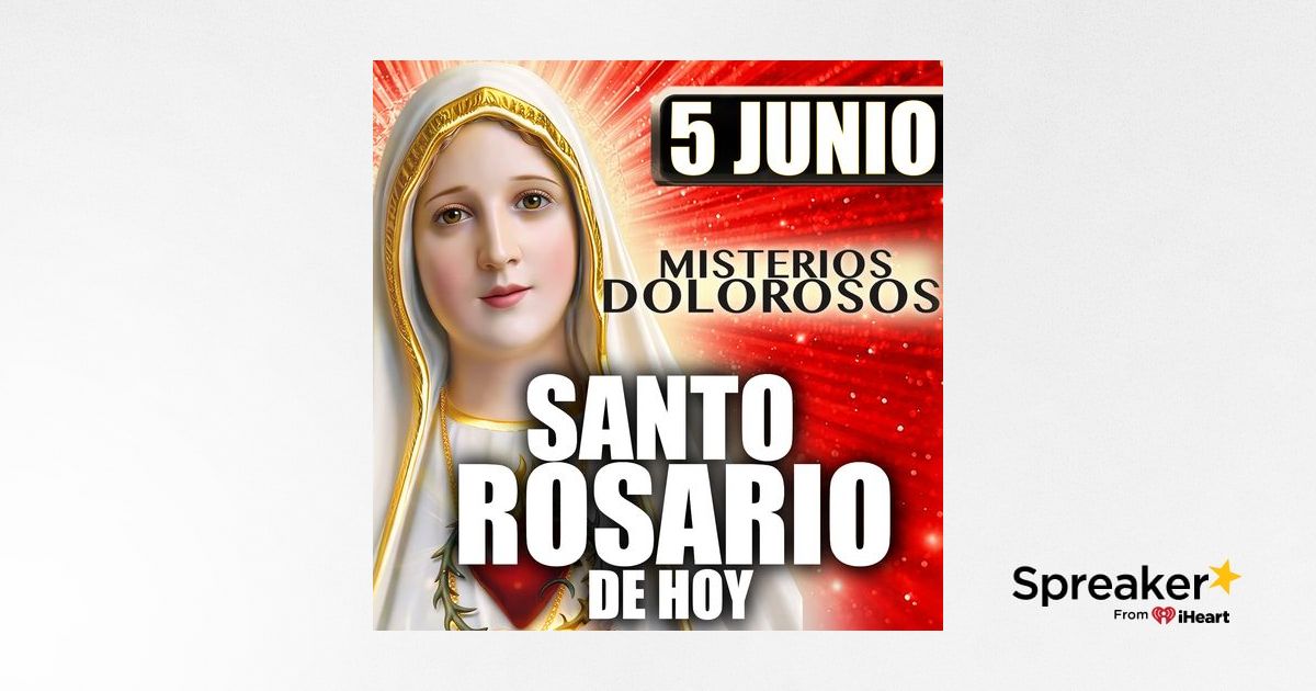 Santo Rosario 🌹 Viernes 5 de Junio ️‍🔥 mes del Sagrado Corazón de Jesús ...