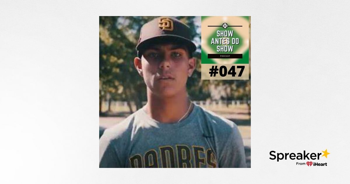 Show Antes do Show 047 - Adeus 2022, classe de 2023 e prospect's ...