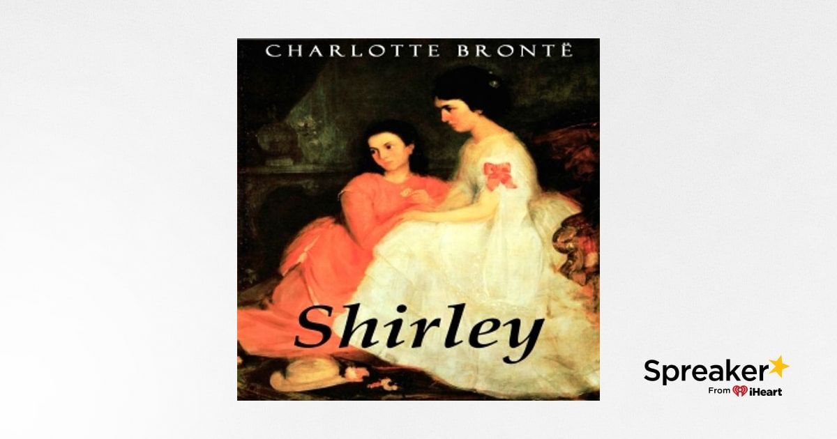 Shirley by Charlotte Brontë (1816 - 1855)