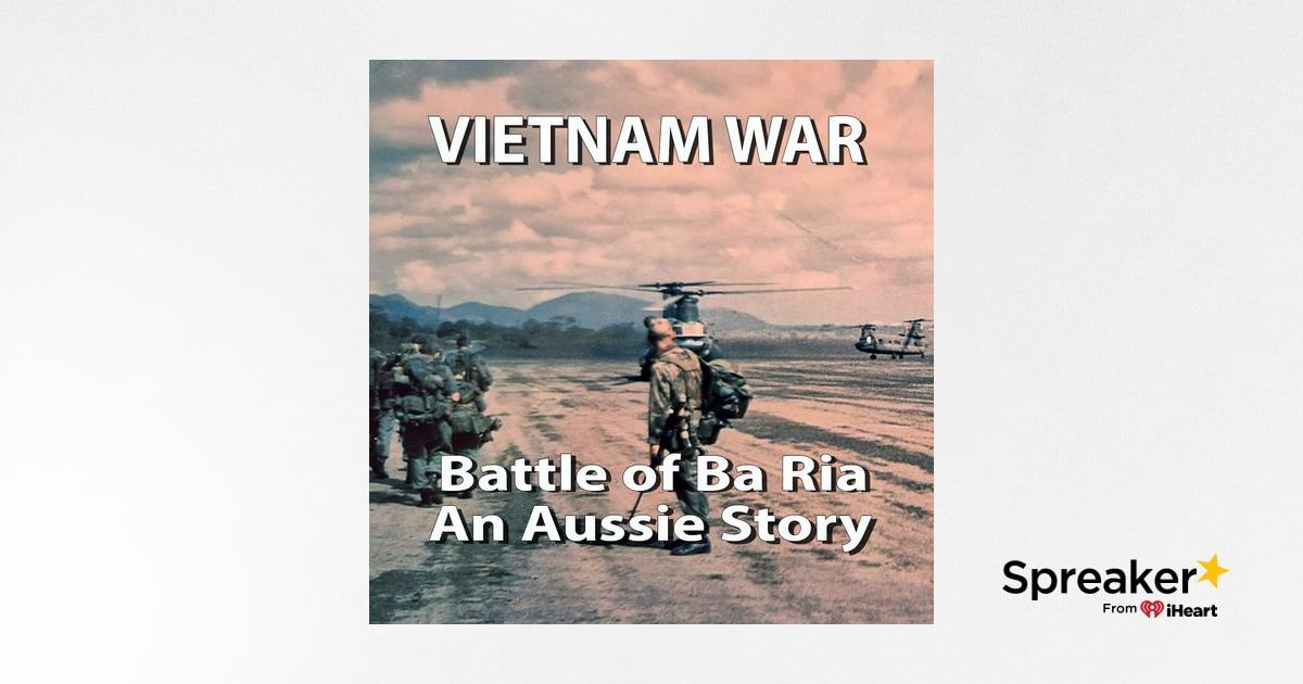 Vietnam War: Battle Bonds; 2 Platoon, A Coy, 3 RAR Shared Experience ...