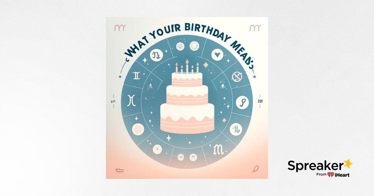 What your Birthday means