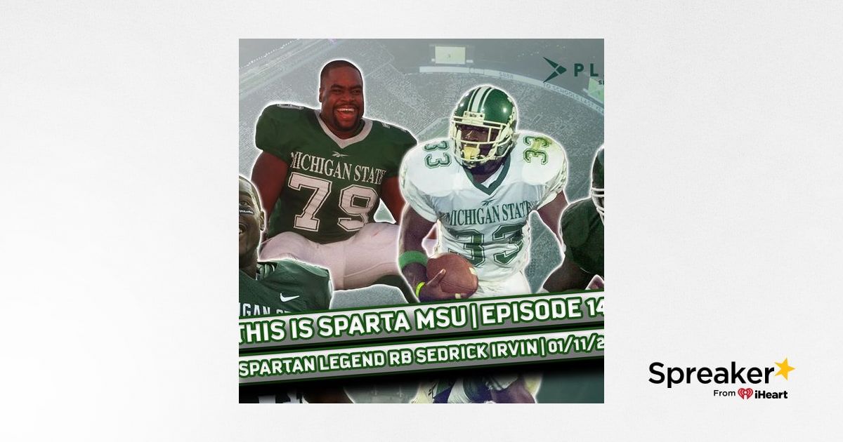MSU Football Legend Sedrick Irvin | Nick Saban Retires | This is Sparta ...