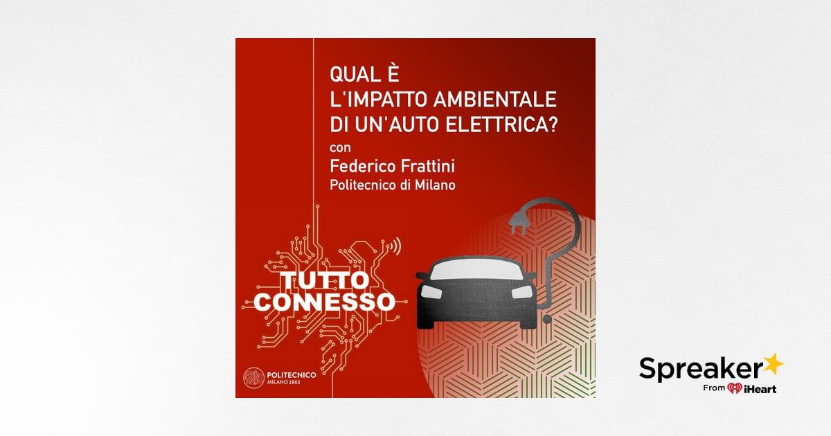 02: Qual è l'impatto ambientale di un'auto elettrica? Con Federico Frattini 02: Qual è l'impatto ambientale di un'auto elettrica? Con Federico Frattini