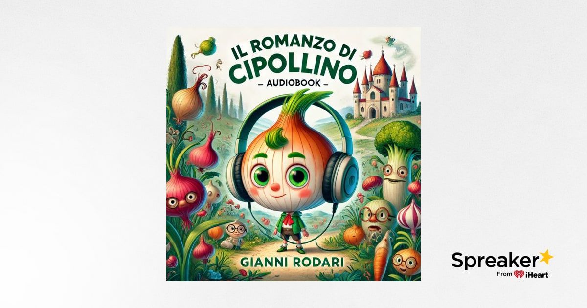 Podcast Speciale - Cap. 14 Leggiamo Cipollino di Rodari 🇮🇹 Luisa's Podcast