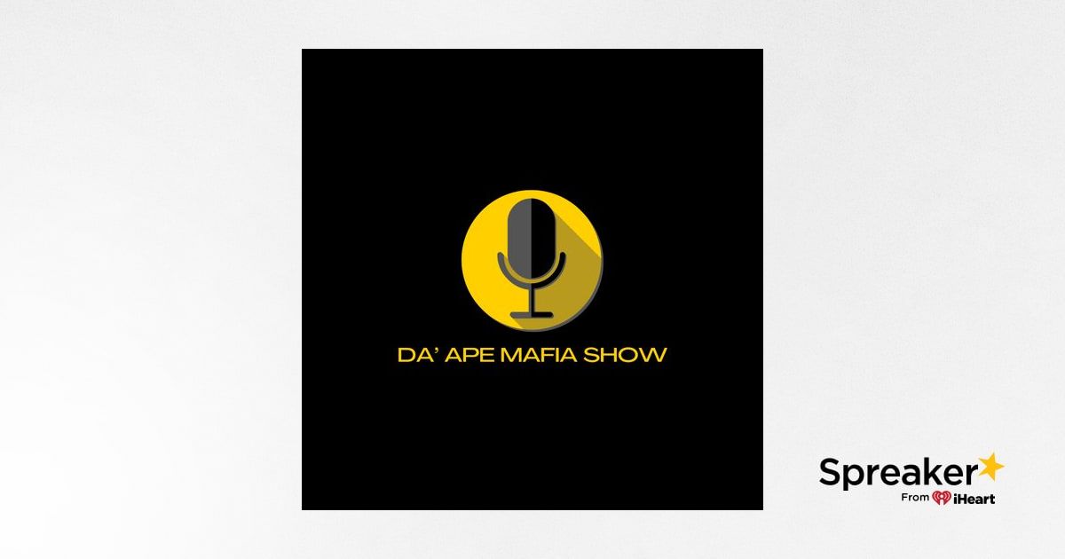 APE Mafia Podcast Show