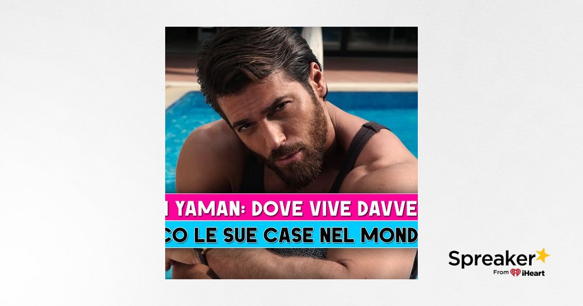 Can Yaman: dove vive davvero? Tutte le sue case tra Istanbul, Roma e il ...