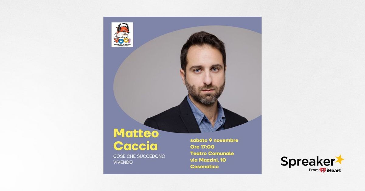 Cose che succedono vivendo - Matteo Caccia