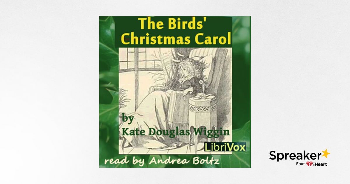Birds' Christmas Carol (version 2), The by Kate Douglas Wiggin (1856 ...