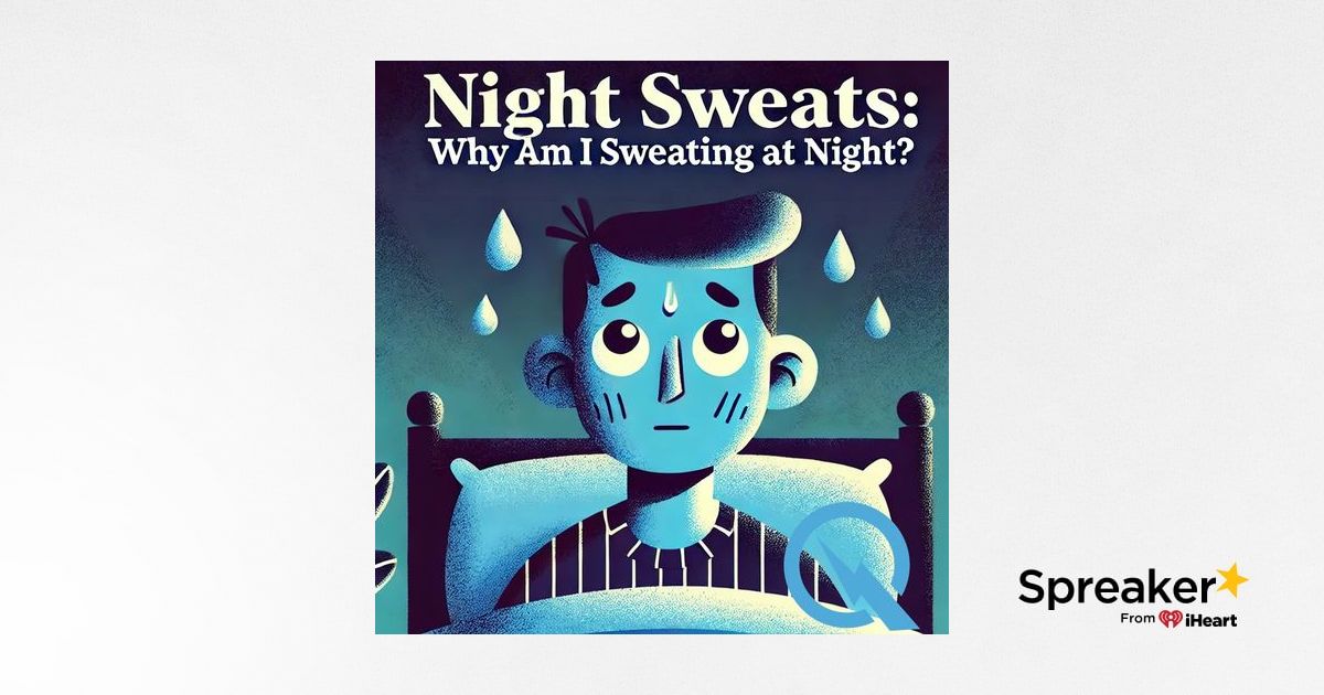 Night Sweats Decoded: Why You Sweat at Night and How to Cool Down Fast