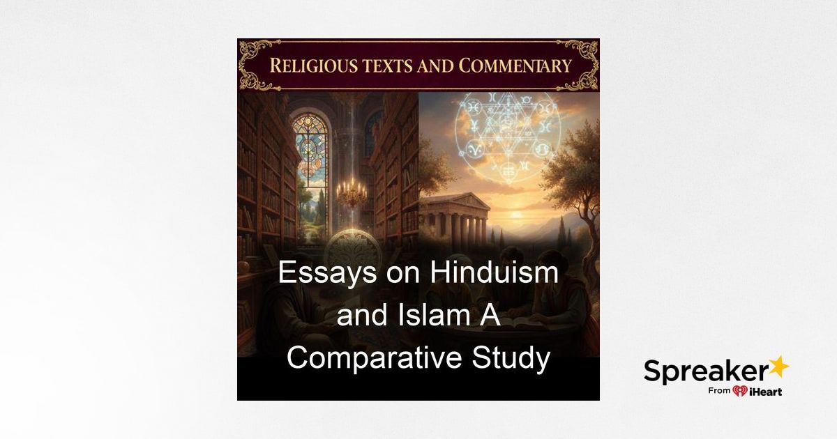 Essays on Hinduism and Islam A Comparative Study