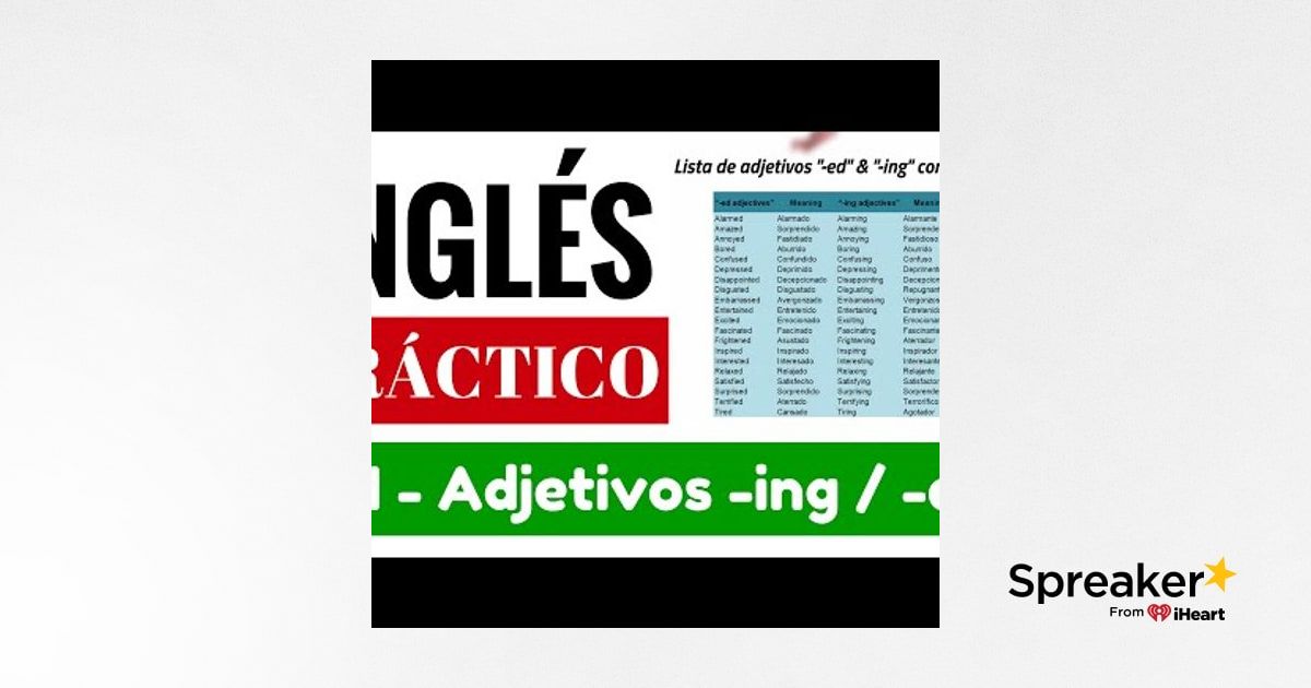 14. Lista de 40 adjetivos -ing y -ed comunes en inglés [Describir ...